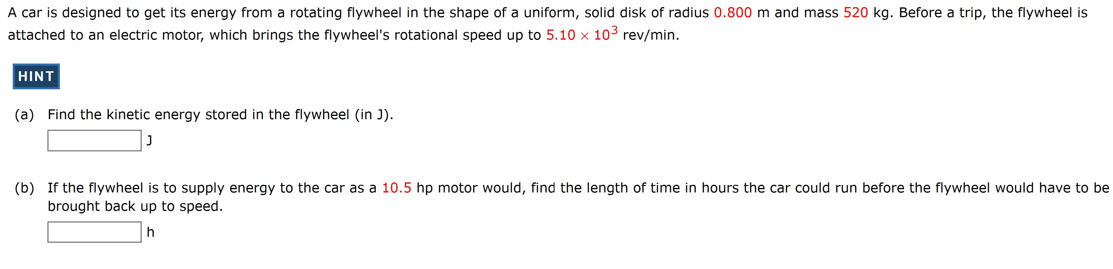 Solved A car is designed to get its energy from a rotating | Chegg.com