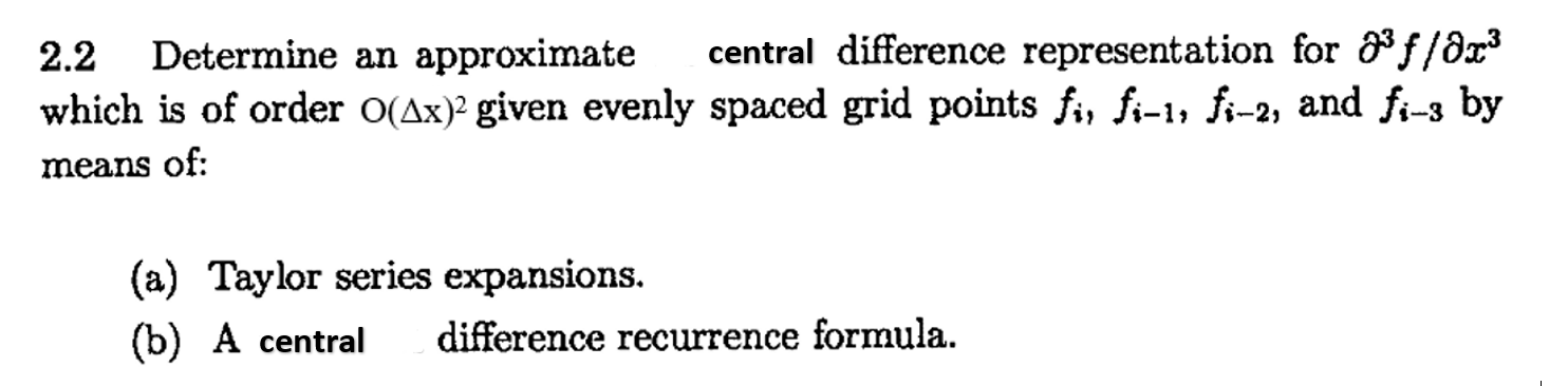 Solved 2.2 Determine an approximate central difference | Chegg.com