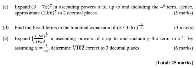 Solved (c) Expand (3 – 7x)'in ascending powers of x, up to | Chegg.com