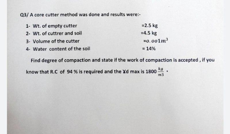 Solved Q3/ A core cutter method was done and results were:- | Chegg.com