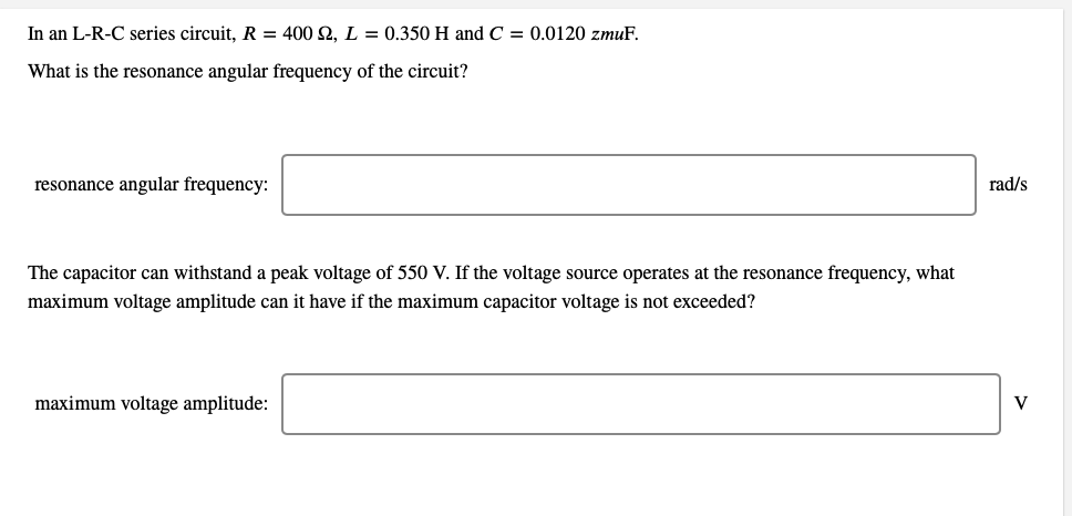 Solved In an L-R-C series circuit, R = 400 92, L = 0.350 H | Chegg.com