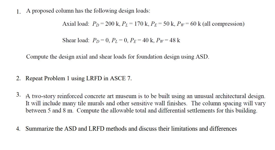 Solved 1. A proposed column has the following design loads: | Chegg.com