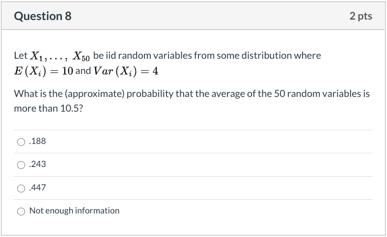 Solved Question 7 2 pts Let X1, ..., X40 be iid random | Chegg.com