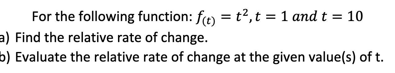Solved For the following function: f(t)=t2,t=1 and t=10 a) | Chegg.com