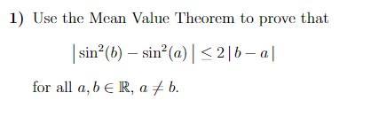 Solved 1) Use the Mean Value Theorem to prove that | Chegg.com