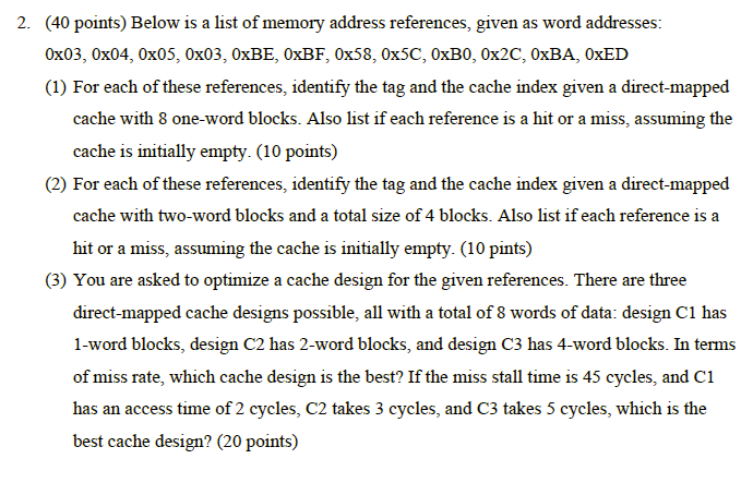 Solved 2. (40 points) Below is a list of memory address | Chegg.com