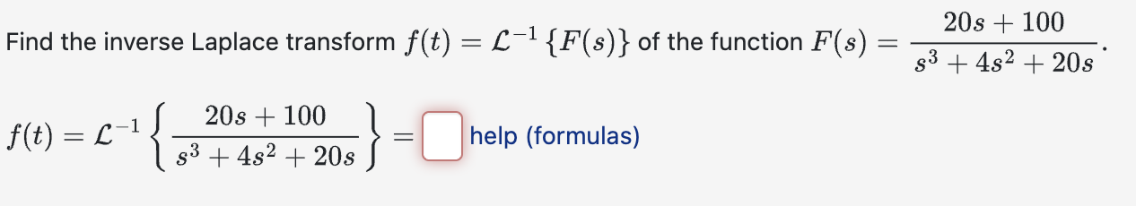 Solved Find the inverse Laplace transform f(t)=L-1{F(s)} ﻿of | Chegg.com