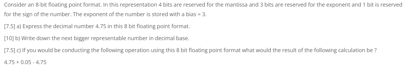 Solved Consider An 8 Bit Floating Point Format In This