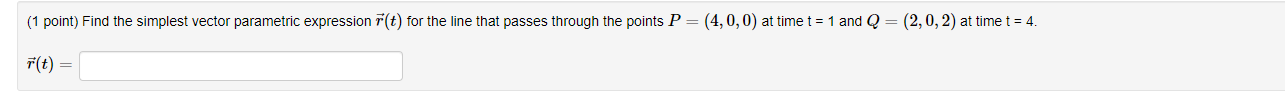Solved (1 point) Find the simplest vector parametric | Chegg.com