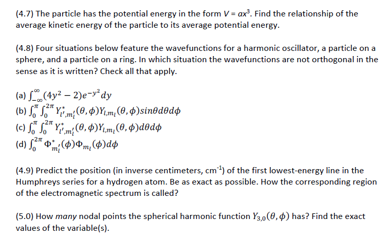 Solved (4.7) The particle has the potential energy in the | Chegg.com