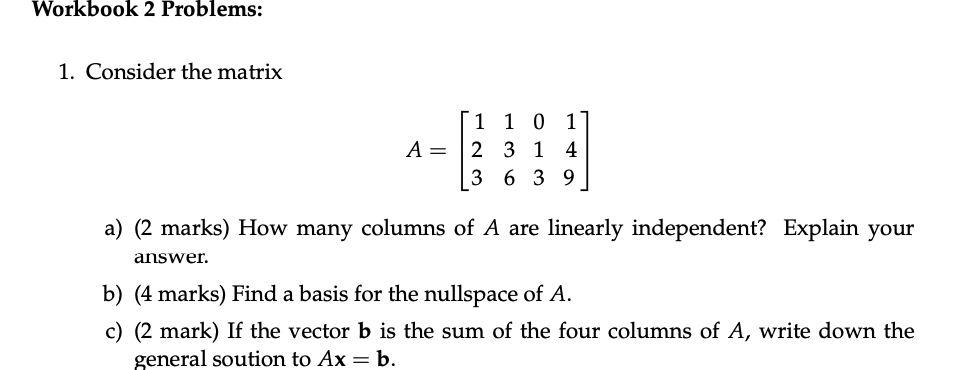 Solved Workbook 2 Problems: 1. Consider the matrix A= [ 1 1 | Chegg.com