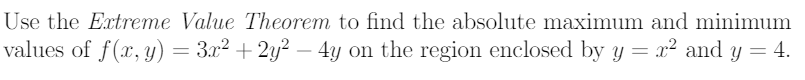 Solved Use the Extreme Value Theorem to find the absolute | Chegg.com