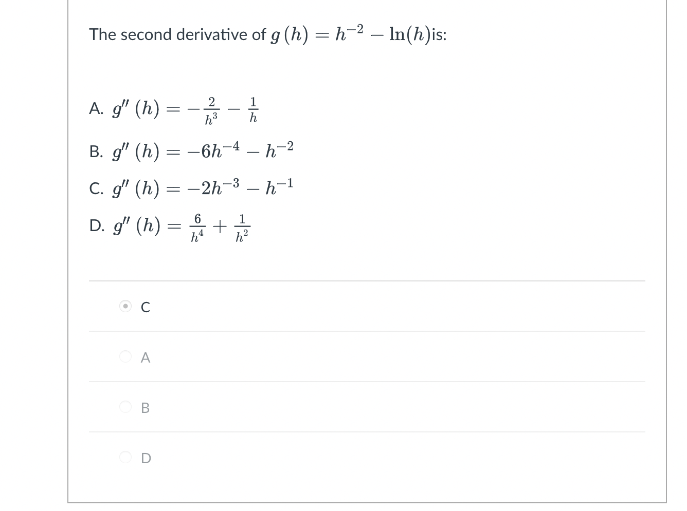 Solved The second derivative of g(h)=h−2−ln(h) is: A. | Chegg.com