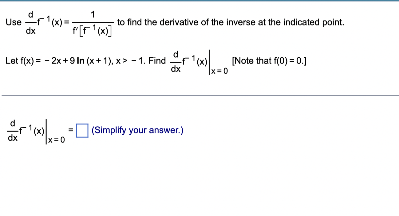 Solved Use dxdf−1(x)=f′[f−1(x)]1 to find the derivative of | Chegg.com