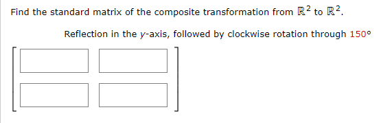 Solved Find the standard matrix of the composite | Chegg.com