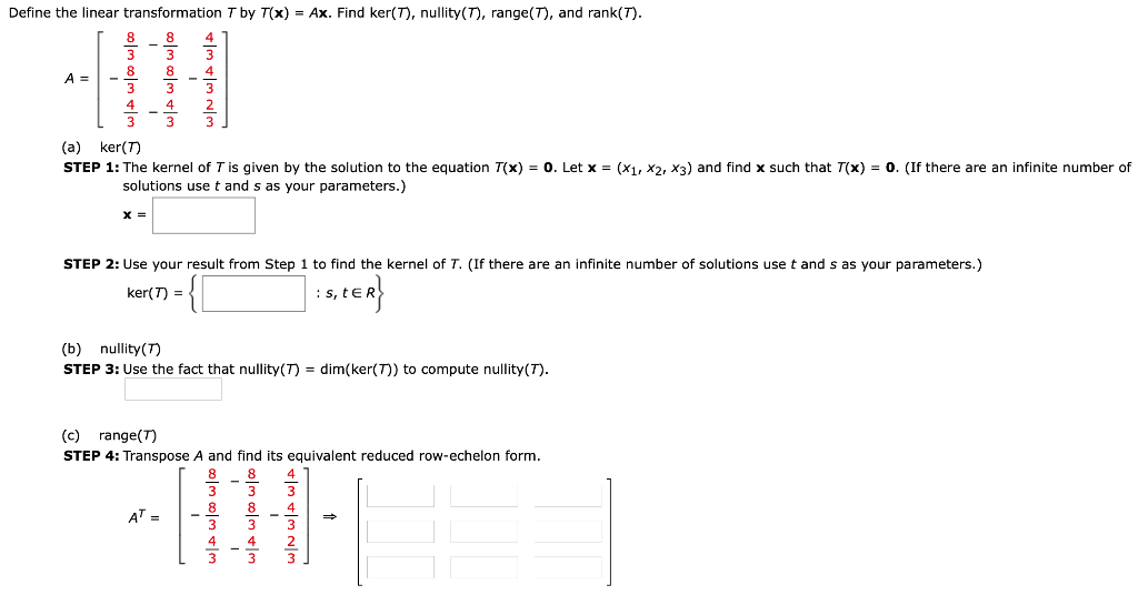 Solved Define the linear transformation T by T(x) = Ax. Find | Chegg.com