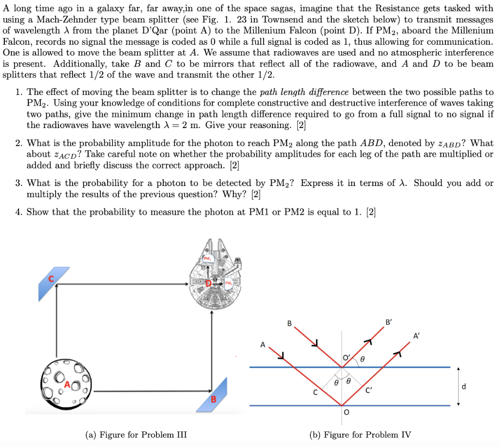 Solved using a Mach-Zehnder type beam splitter (see Fig. 1. | Chegg.com