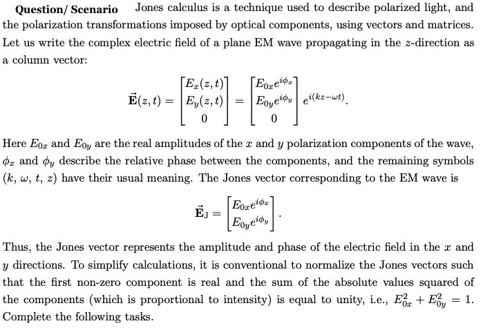 Solved Question/Scenario Jones calculus is a technique used | Chegg.com