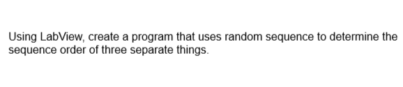 Solved Using Labview Create A Program That Uses Random 2247