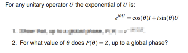 Solved For any unitary operator U the exponential of U is: | Chegg.com