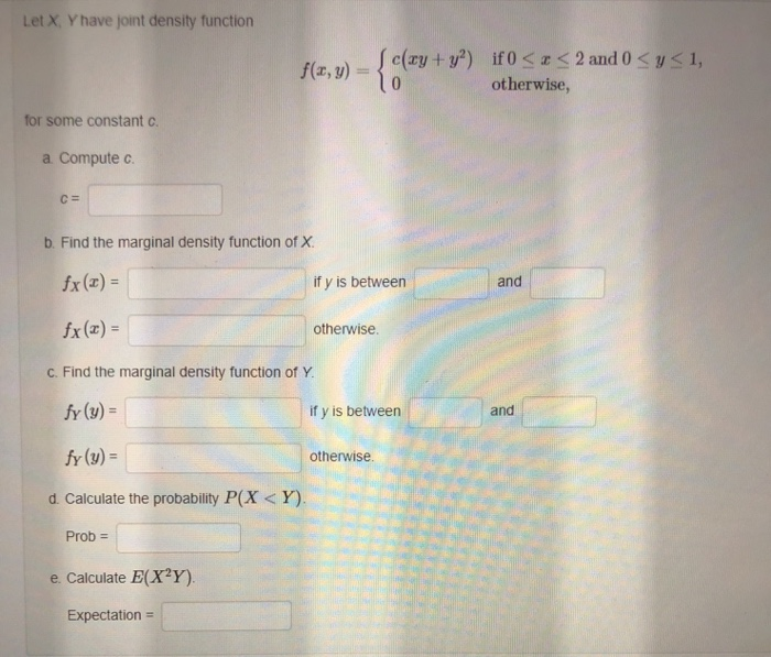 Solved Let X. Y have joint density function f(z,v) = | Chegg.com