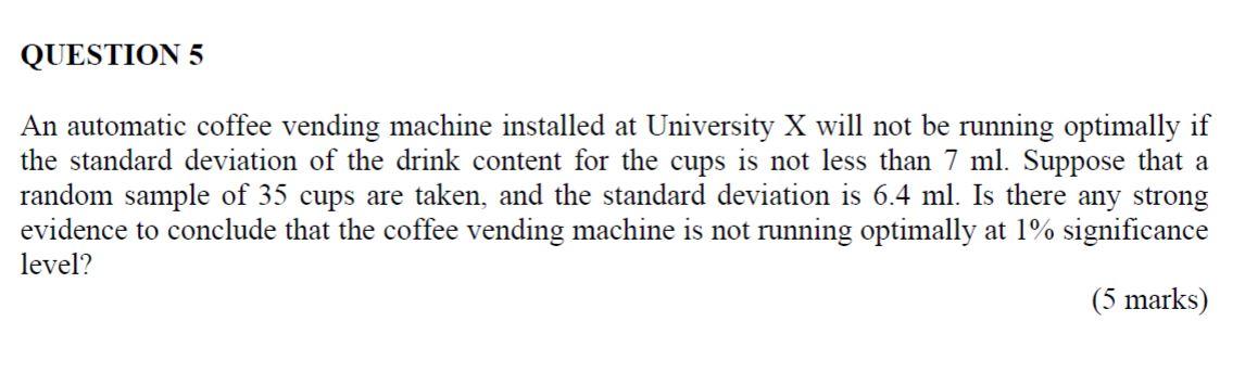 Solved QUESTION 5 An automatic coffee vending machine | Chegg.com