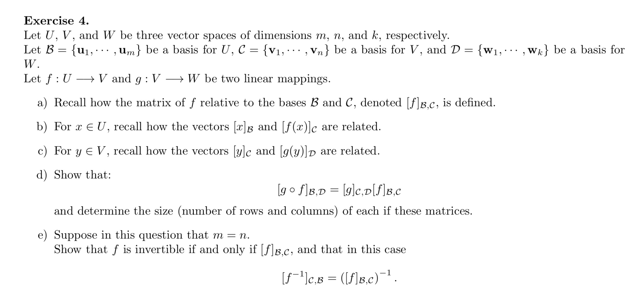 Solved Exercise 4. Let U,V, and W be three vector spaces of | Chegg.com