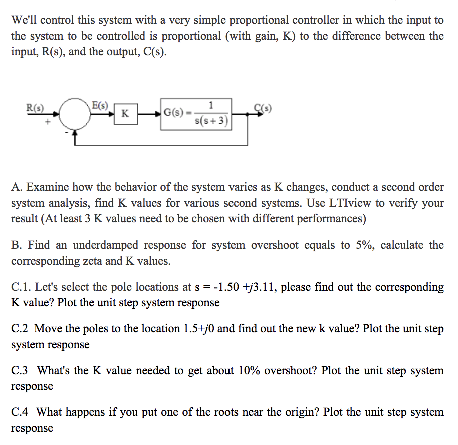 Solved We'll control this system with a very simple | Chegg.com