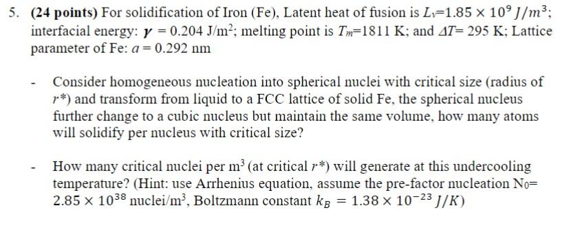 Solved 5. (24 points) For solidification of Iron (Fe), | Chegg.com