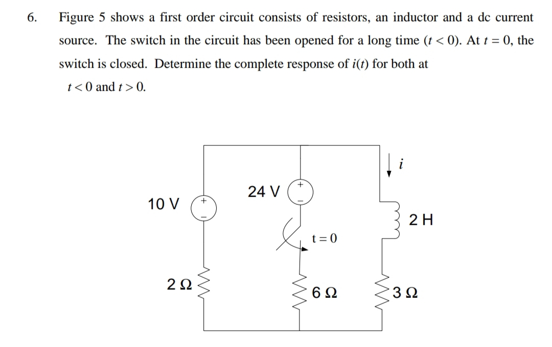 Solved 6. Figure 5 shows a first order circuit consists of | Chegg.com