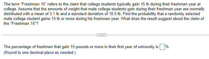 Solved The term "Freshman 15 " refers to the claim that | Chegg.com