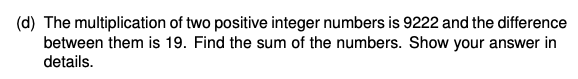 Solved (d) The multiplication of two positive integer | Chegg.com