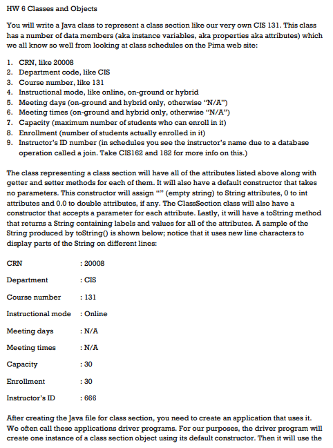 Solved HW 6 Classes and objects You will write a Java class | Chegg.com