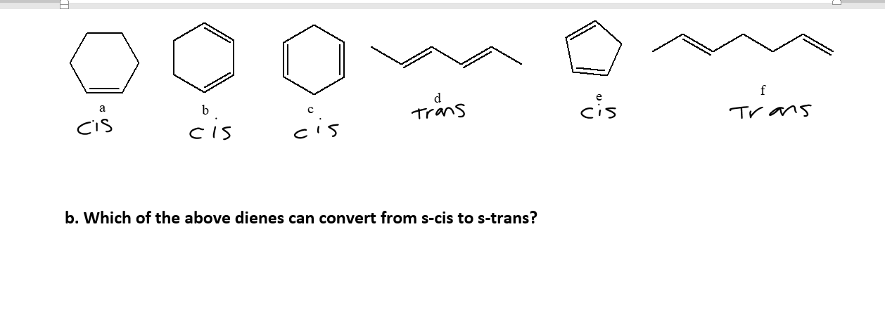 Solved Which of the above dienes can convert from s-cis to | Chegg.com