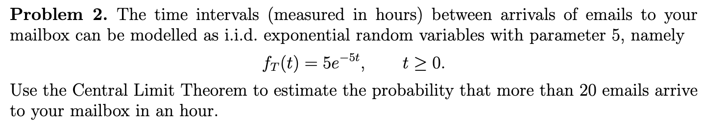 Solved Problem 2. The time intervals (measured in hours) | Chegg.com