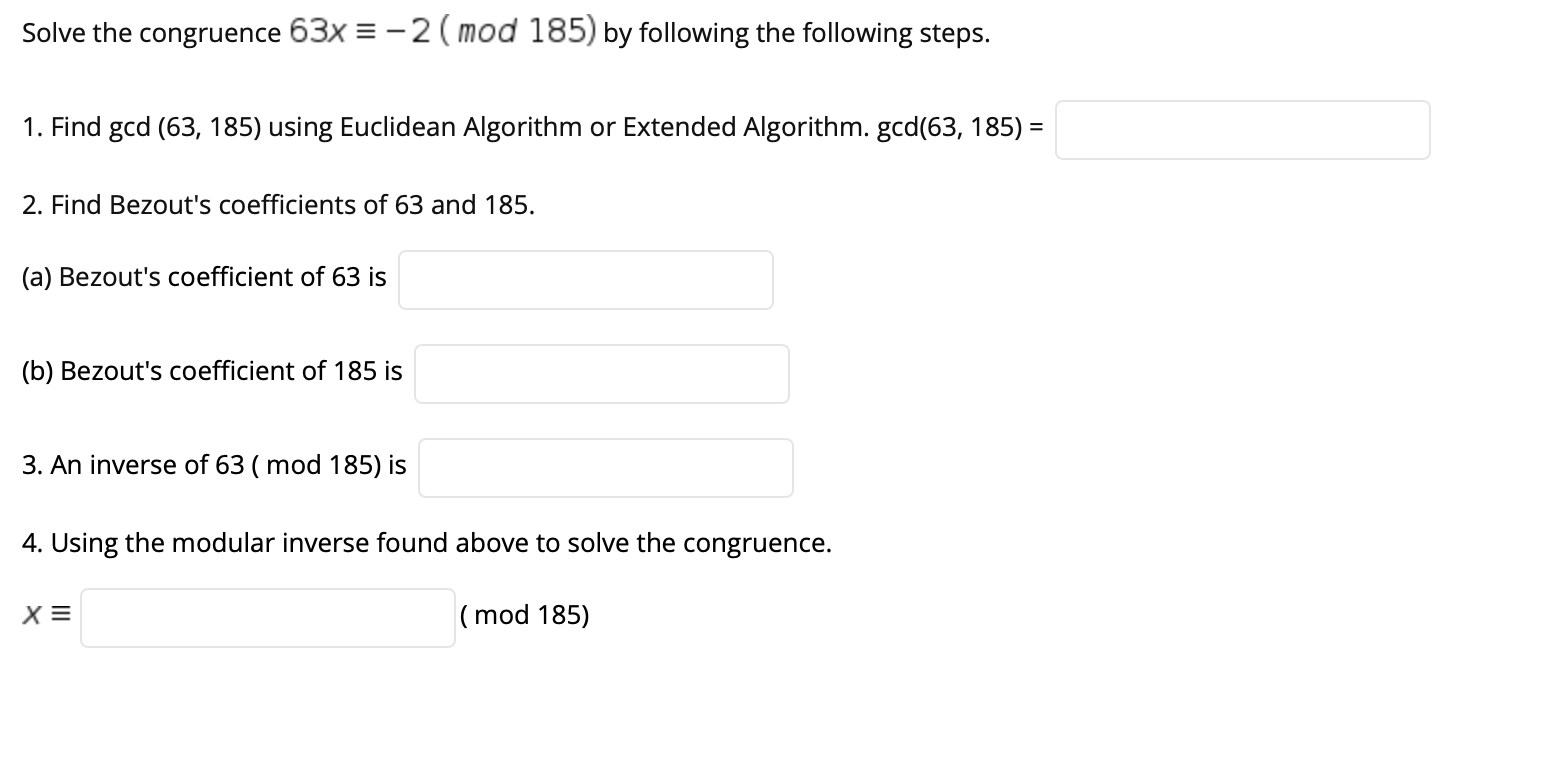 Solved Solve the congruence 63x = -2(mod 185) by following | Chegg.com