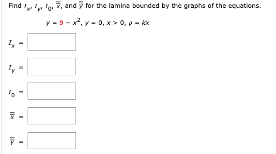 Solved Find Ix′Iy′I0,xˉ, and yˉ for the lamina bounded by | Chegg.com