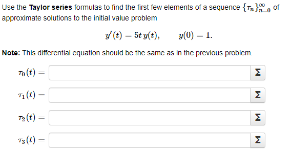 Solved Use the Taylor series formulas to find the first few | Chegg.com