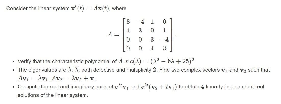 Solved Consider the linear system x'(t) = Ax(t), where 3 -4 | Chegg.com