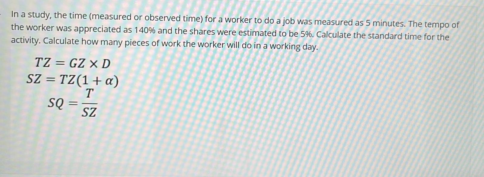 Solved In a study, the time (measured or observed time) for | Chegg.com