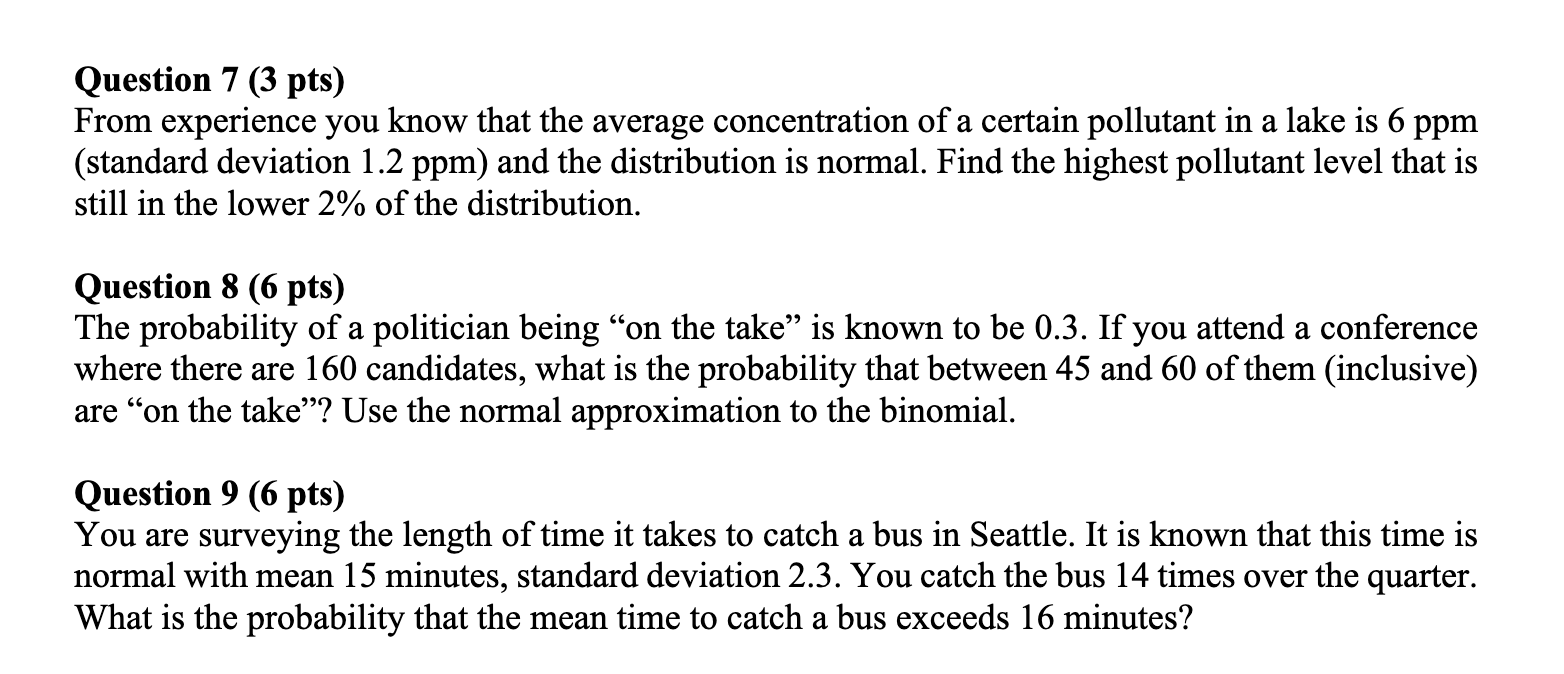 Solved Question 7 (3 pts) From experience you know that the | Chegg.com