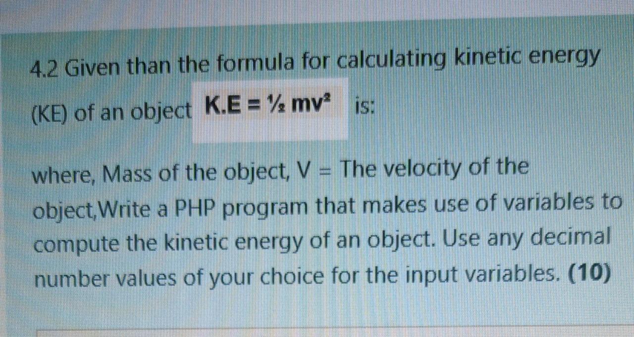 Solved 4.2 Given than the formula for calculating kinetic | Chegg.com