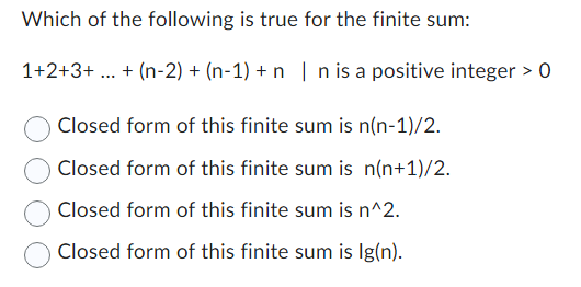Solved Which of the following is true for the finite sum: | Chegg.com