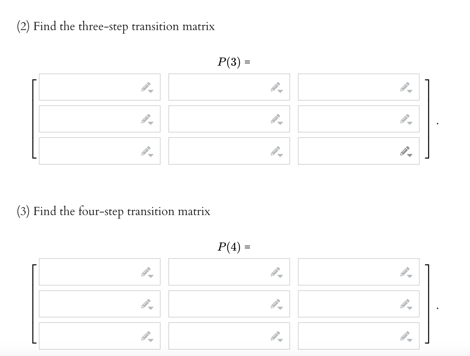 Solved A Markov chain has the transition matrix shown below: | Chegg.com