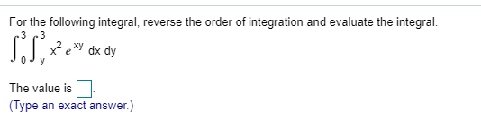 Solved For the following integral, reverse the order | Chegg.com