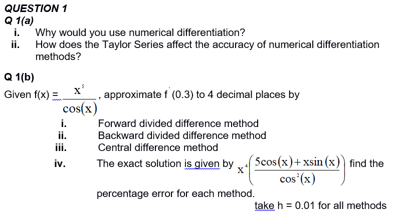 Solved QUESTION 1 Q 1(a) i. Why would you use numerical | Chegg.com