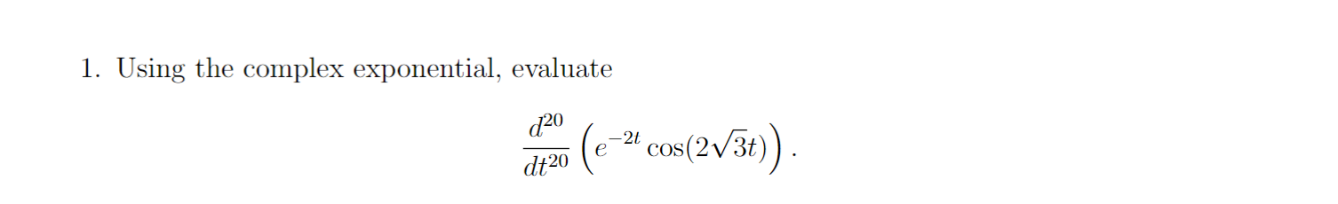 Solved 1. Using the complex exponential, evaluate | Chegg.com