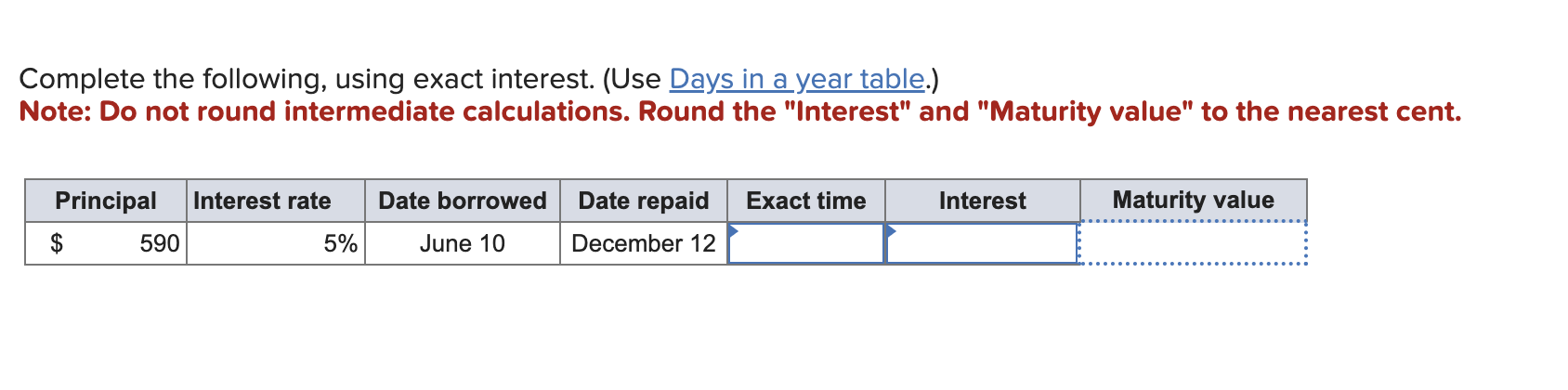 Solved Complete the following, using exact interest. (Use | Chegg.com