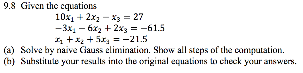 Solved 9.8 Given the equations 10x1 + 2x2 – x3 = 27 -3X1 – | Chegg.com