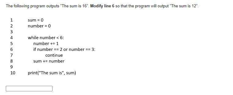 Solved The following program outputs "The sum is 16". Modify | Chegg.com